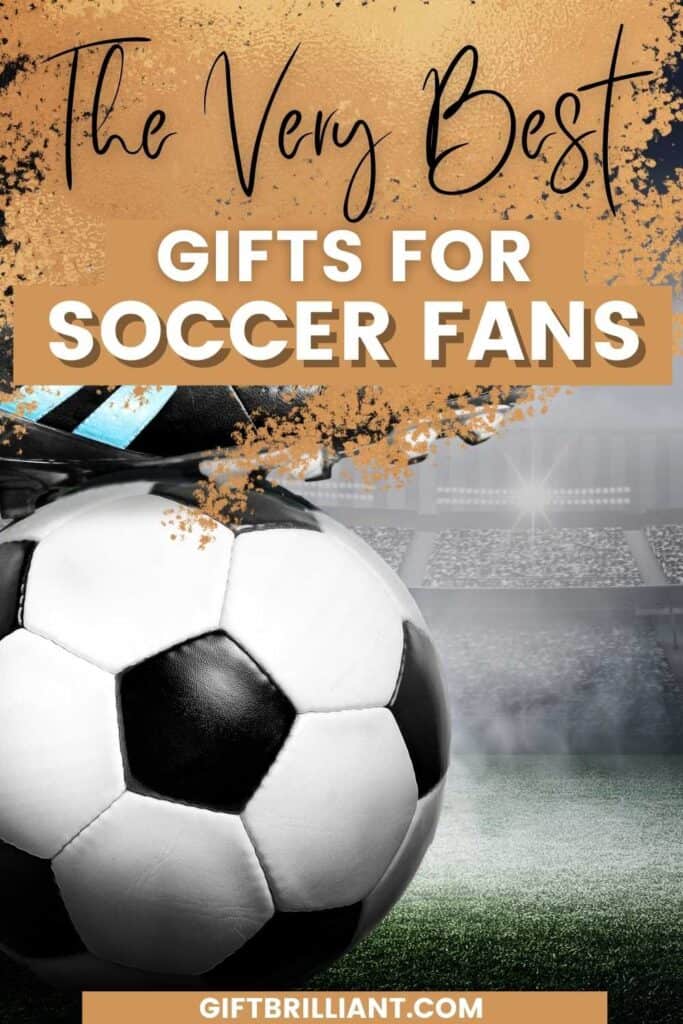 15 Best Gifts for Soccer Fans in 2025